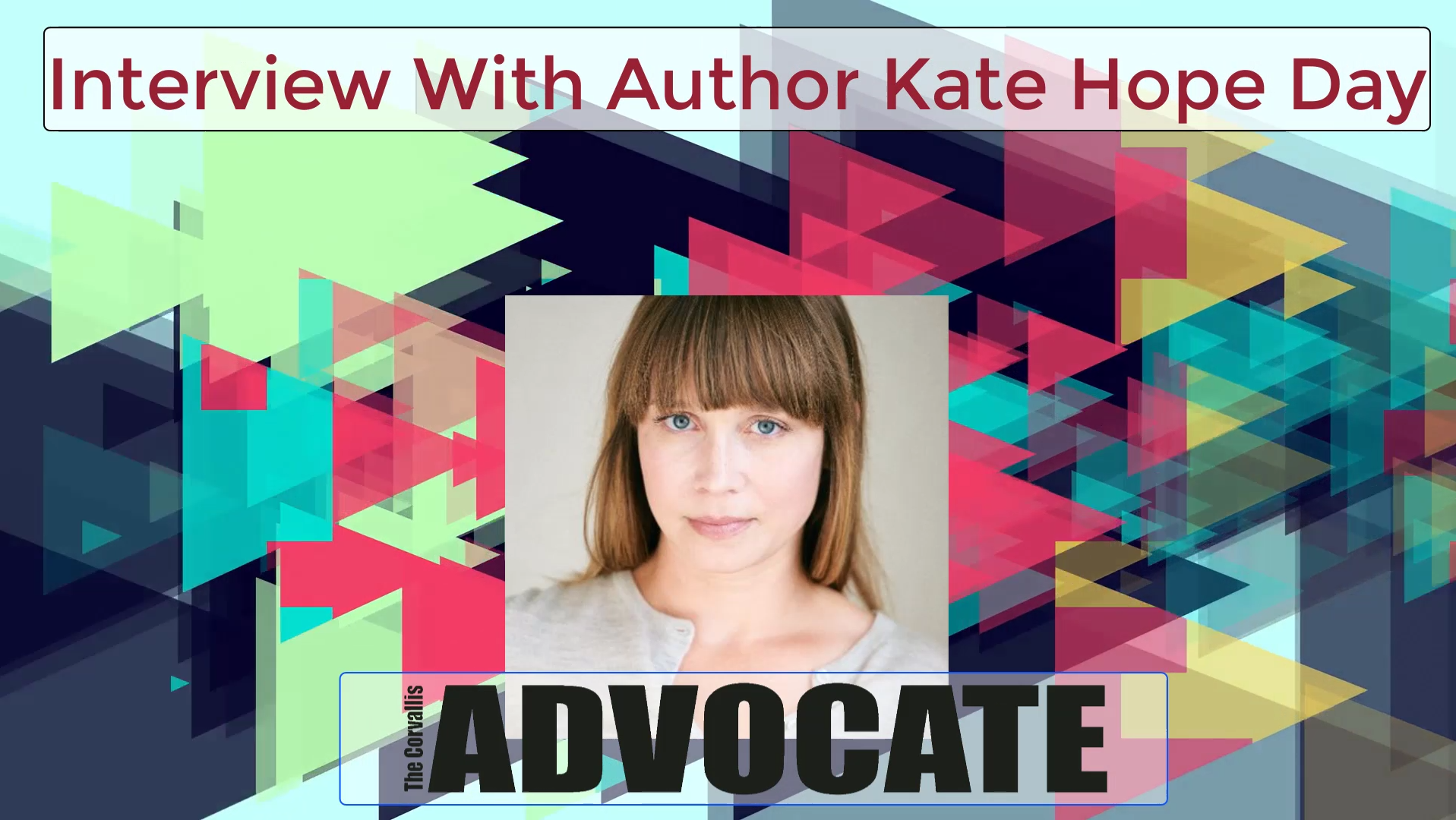 INTERVIEW: Corvallis Author Kate Hope Day - The Corvallis Advocate